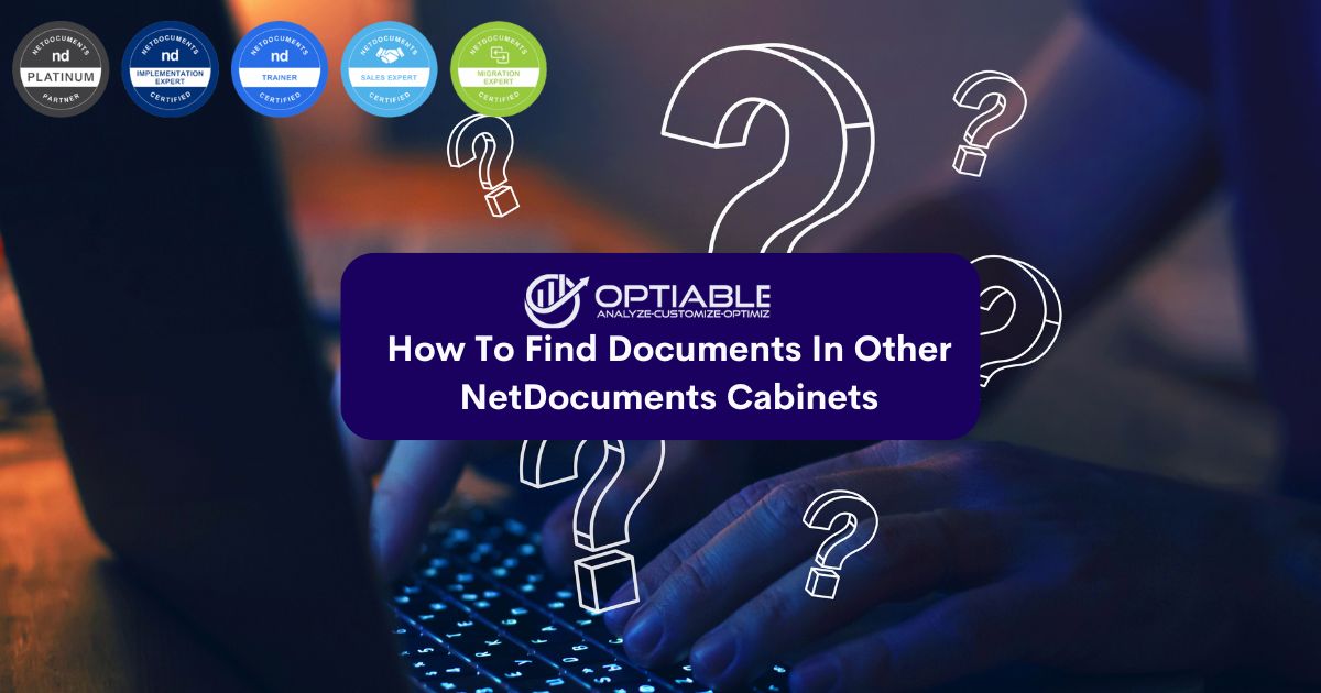 How to find Documents in other NetDocuments Cabinets | Optiable