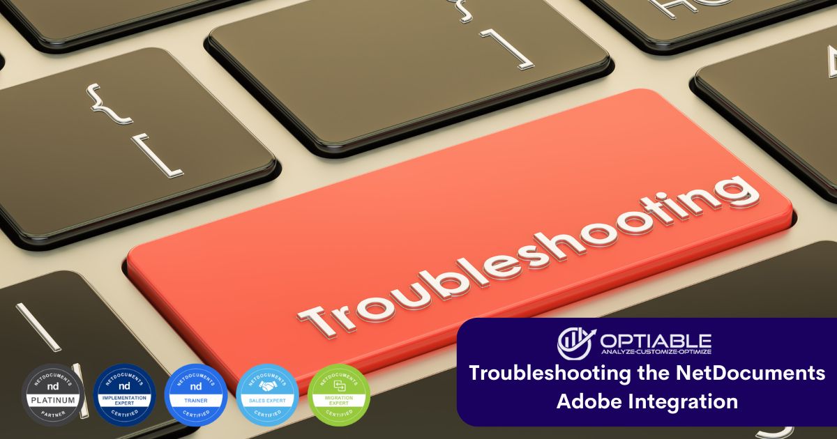 Troubleshooting the NetDocuments Adobe Integration | Optiable