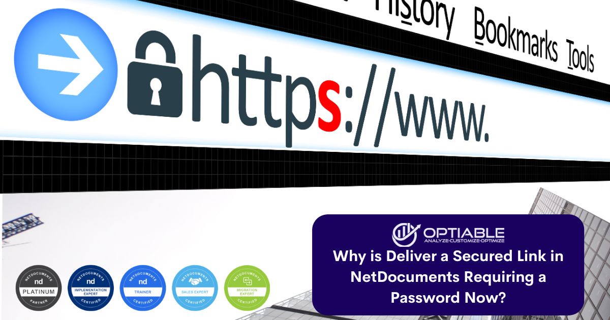 Why is Deliver a Secured Link in NetDocuments requiring a password now ...