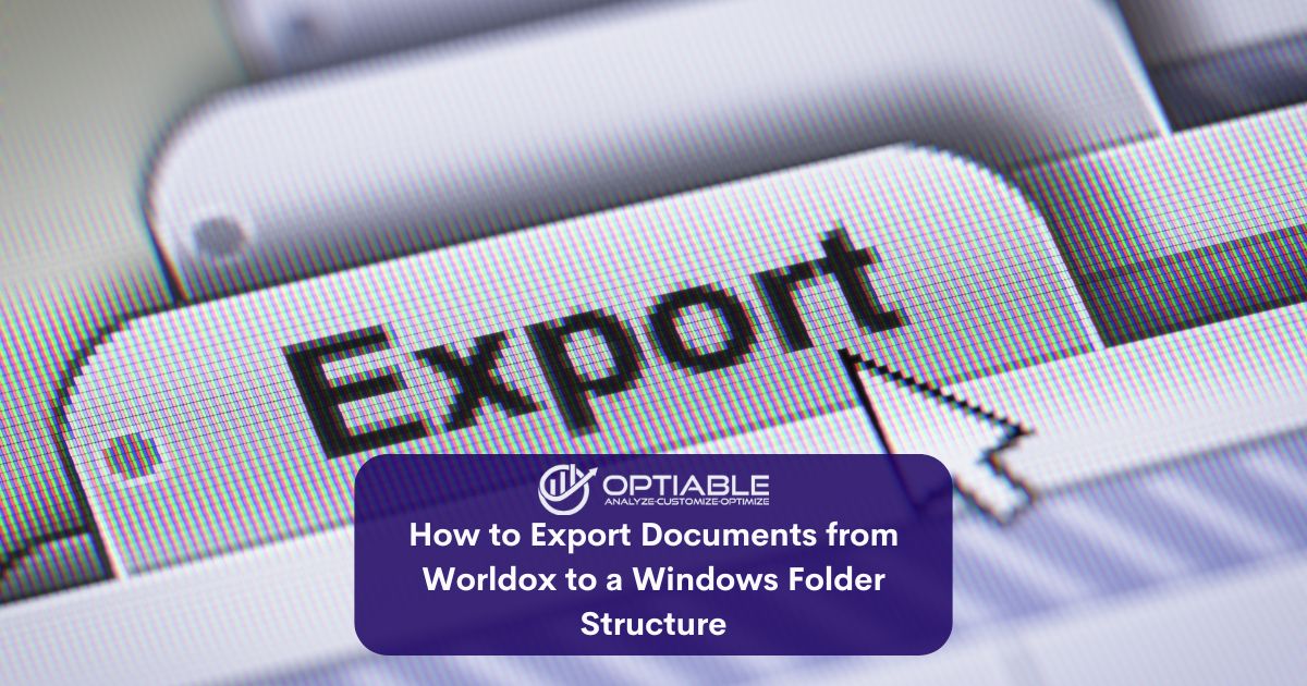 How to Export Documents from Worldox to a Windows Folder Structure ...