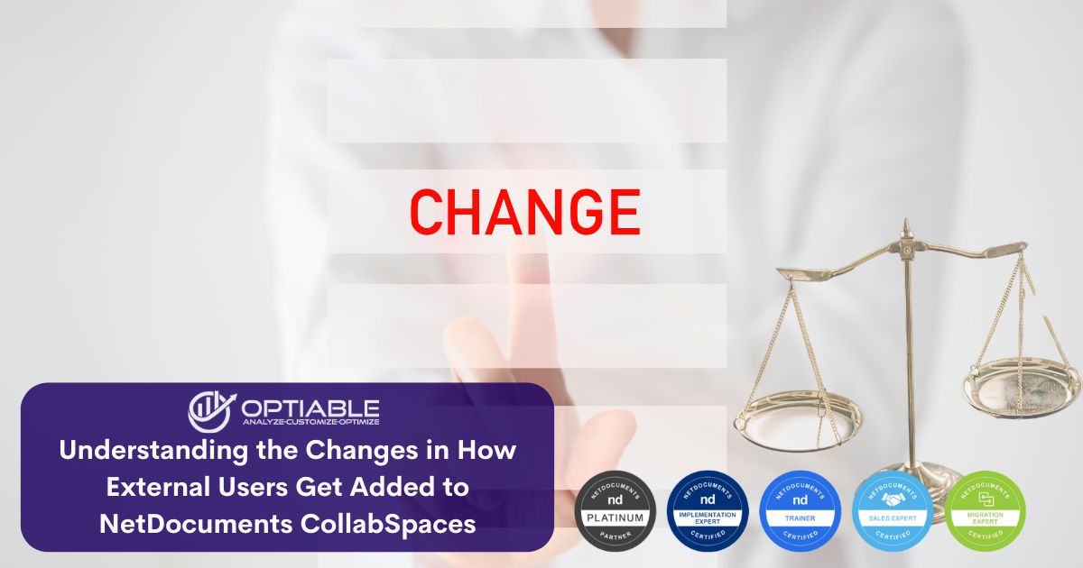 Understanding the Changes in How External Users Get Added to NetDocuments CollabSpaces | Optiable