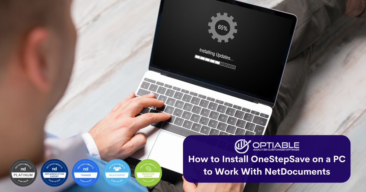 How to Install OneStepSave on a PC to Work with NetDocuments | Optiable