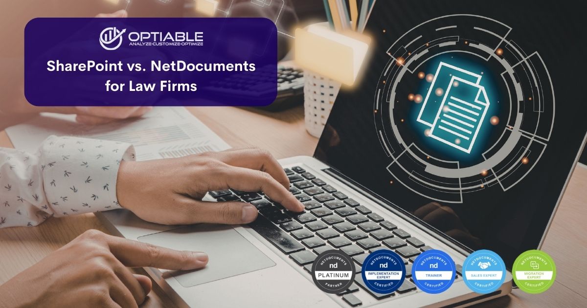 SharePoint vs. NetDocuments for Law Firms | Optiable